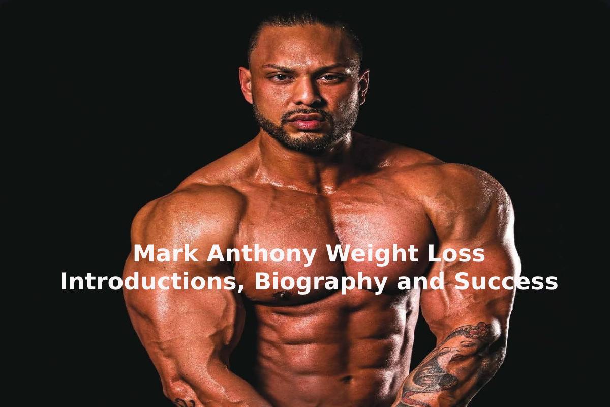 Mark Anthony Weight Loss